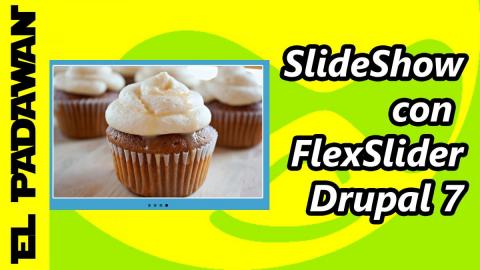 Crear SlideShow con FlexSlider Drupal 7 🥇 El Padawan