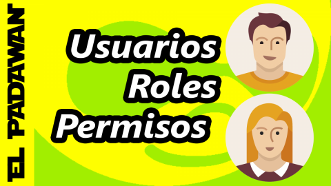 Usuarios, roles y permisos en Drupal 7 🥇 El Padawan